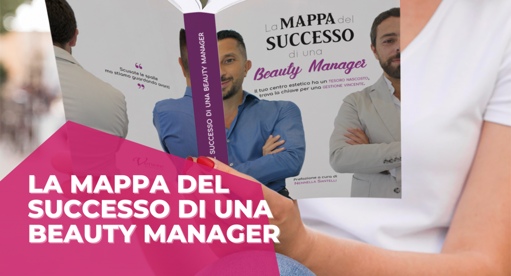 La Mappa del Successo di una Beauty Manager • Estetispa | Estetispa Academy